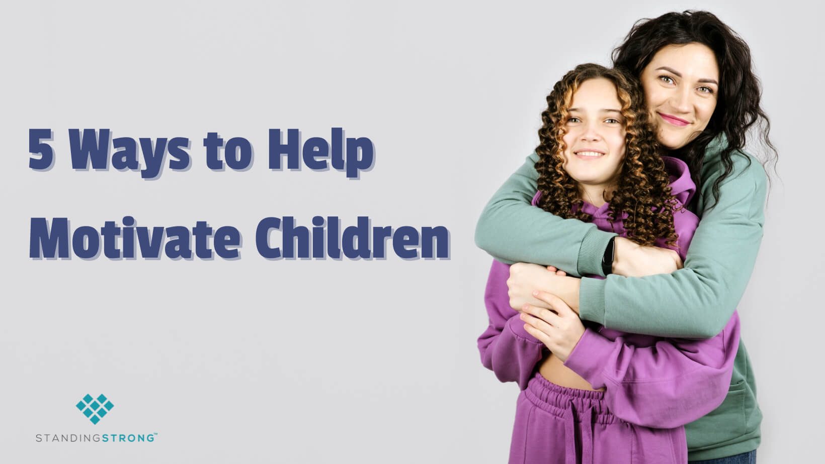 5 Ways to Help Motivate Children - Standing Strong Clubs